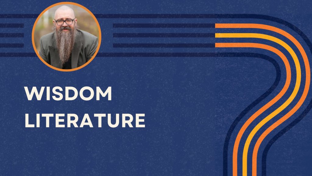 Navigating the World of Wisdom Literature | The Disciplemaker