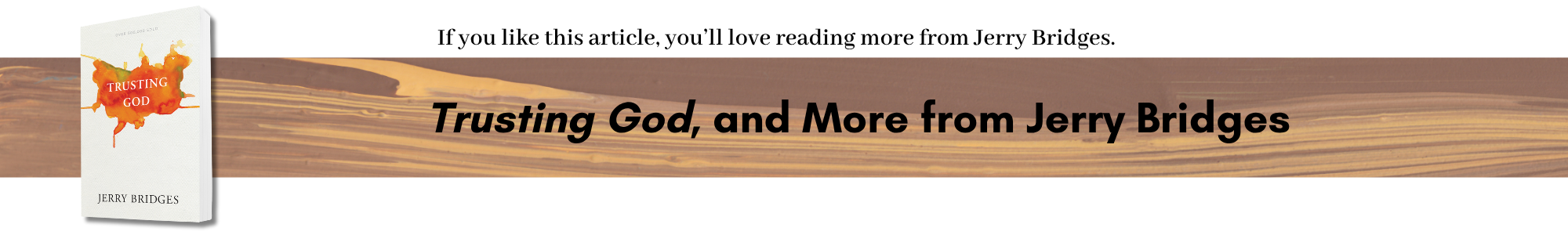 Jerry Bridges Reflects on God’s Unfailing Love - The Disciplemaker